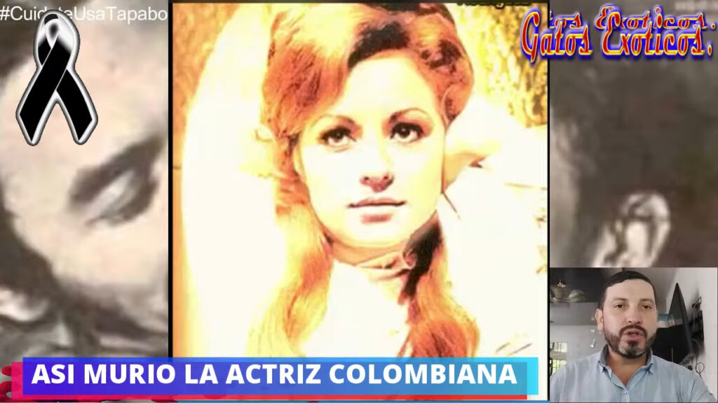 Asi fue la muerte y el triste final de la actriz Colombiana Alcira ...