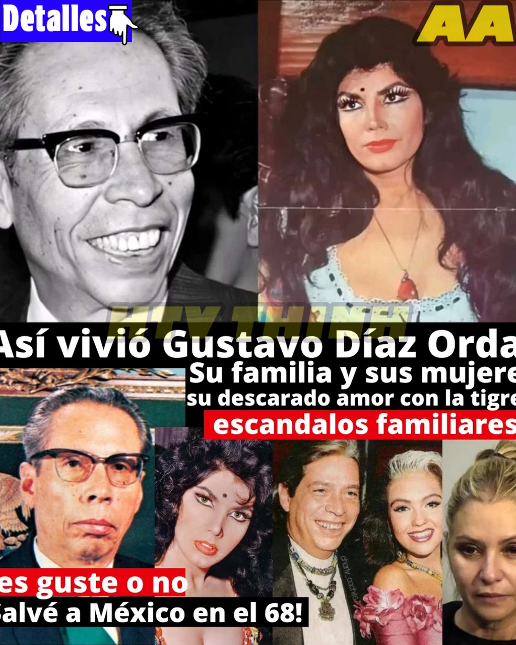 Así vivió Gustavo Díaz Ordaz | Su familia y sus mujeres | escandalos ...