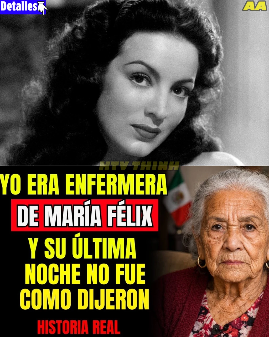 FUI ENFERMERA DE MARÍA FÉLIX Y SU ÚLTIMA NOCHE NO FUE COMO DIJERON - News